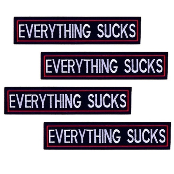 Accessories | New 4pack Novelty Funny Patches Everything Sucks 8 Iron ...